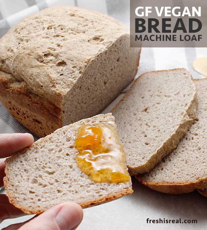 Easy Gluten-Free Vegan Bread Machine Loaf Recipe - Fresh is Real